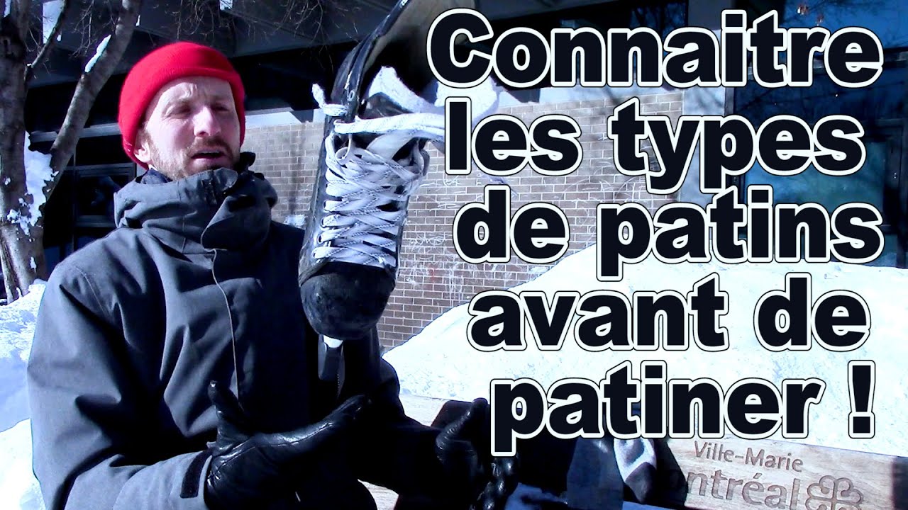 Connaitre les types de patin avant d'aller patiner ou de les acheter ...