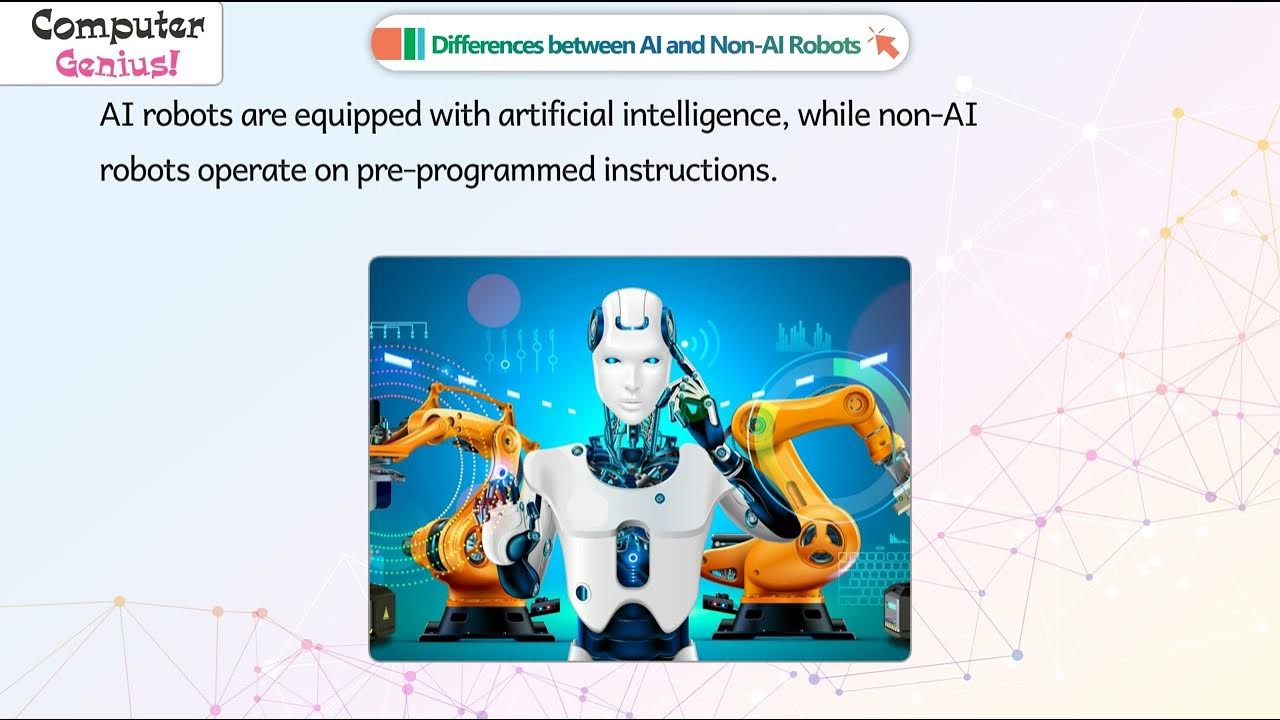 Difference Between AI and Non- AI robots |𝐂𝐡 09 |Computer Genius|𝐂𝐥𝐚𝐬𝐬 ...