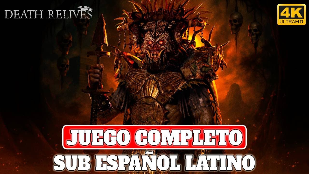 Death Relives | Juego Completo en Español Latino (SUB) | PC Ultra 4K60 - YouTube