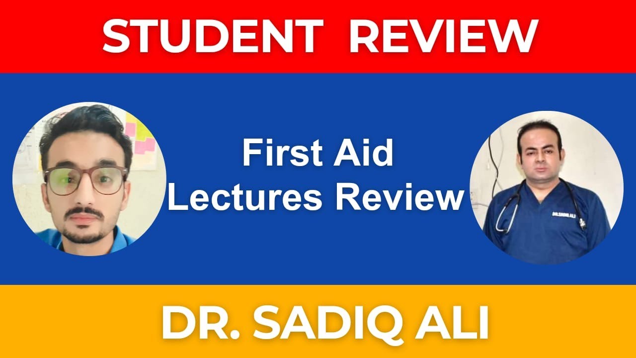 Student Review First Aid Dr. Sadiq Ali - YouTube