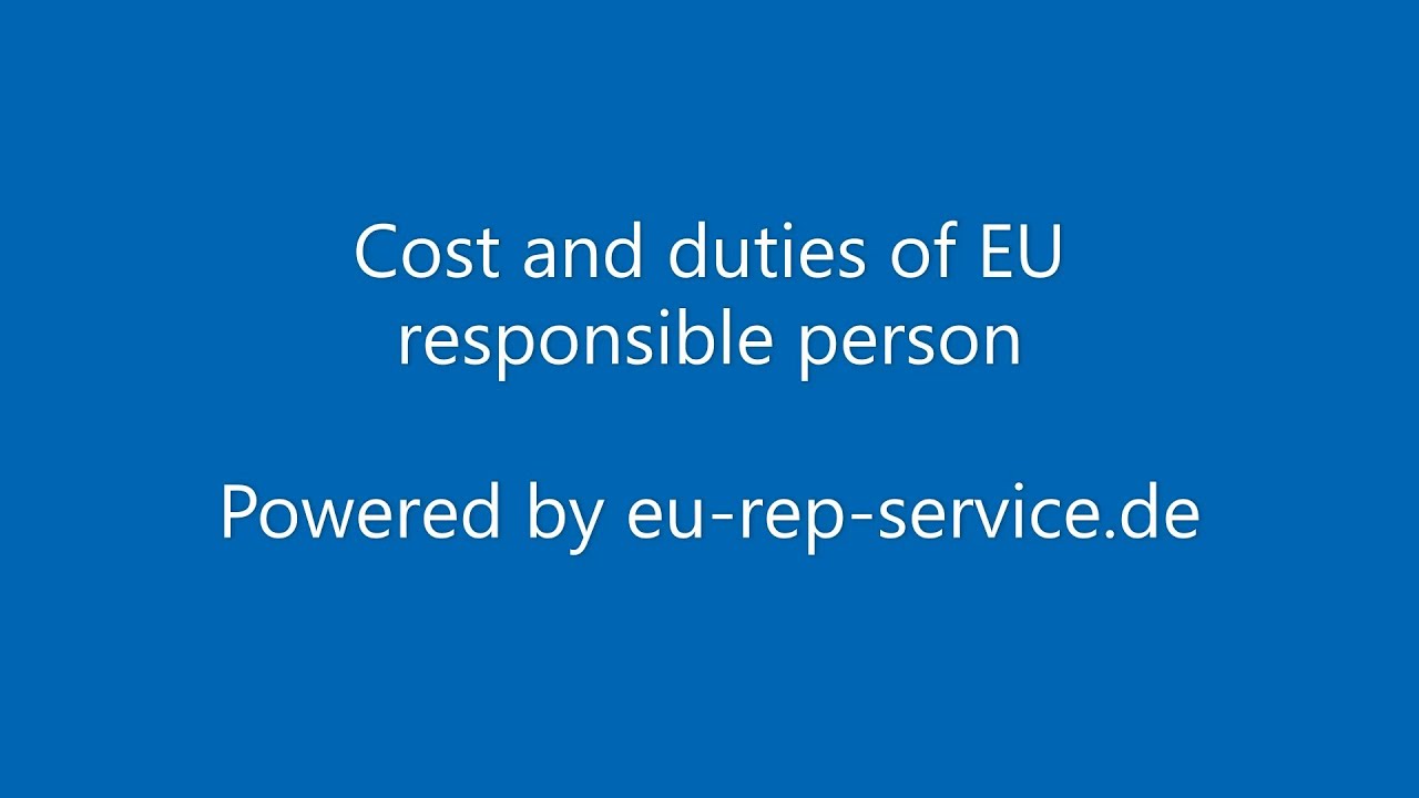 Cost and duties of EU responsible person -EU Representative Service ...