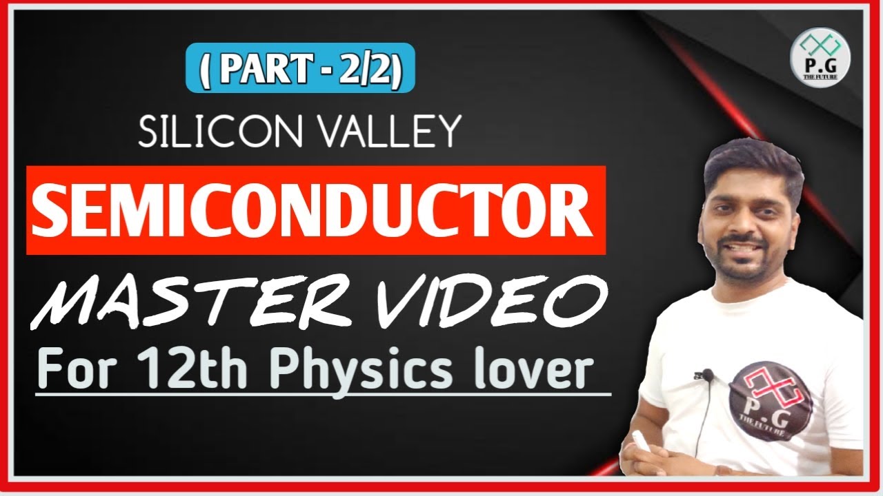 SEMICONDUCTOR (PART 2) - Semiconductor for class 12 / p n junction ...