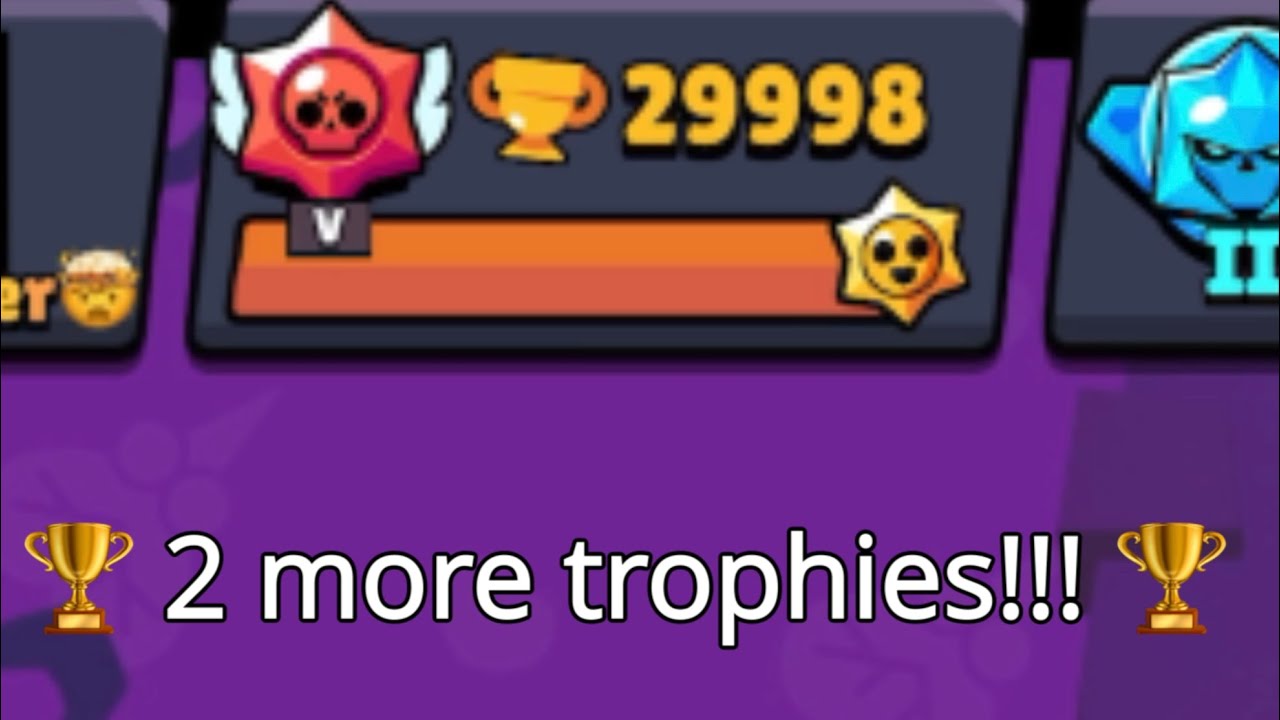 LAST GAME To 30K Trophies! Will I Make It?? - YouTube