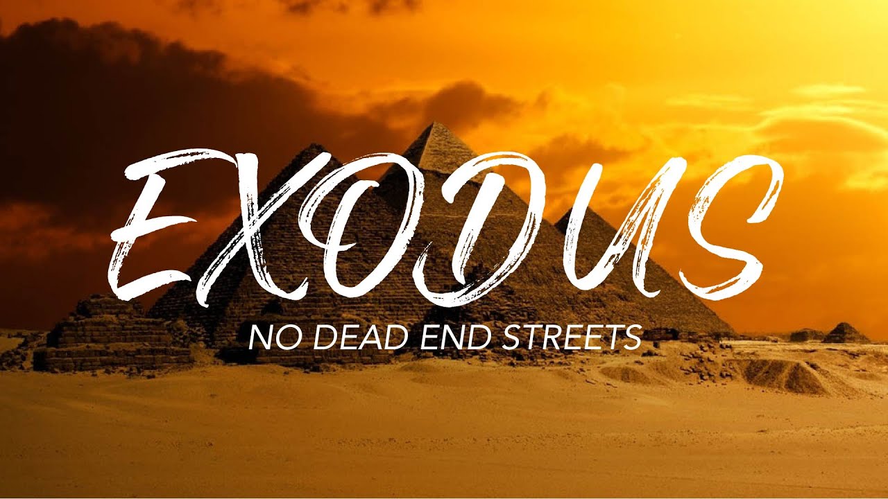 No Dead End Streets (Exodus 1:1-5) - YouTube