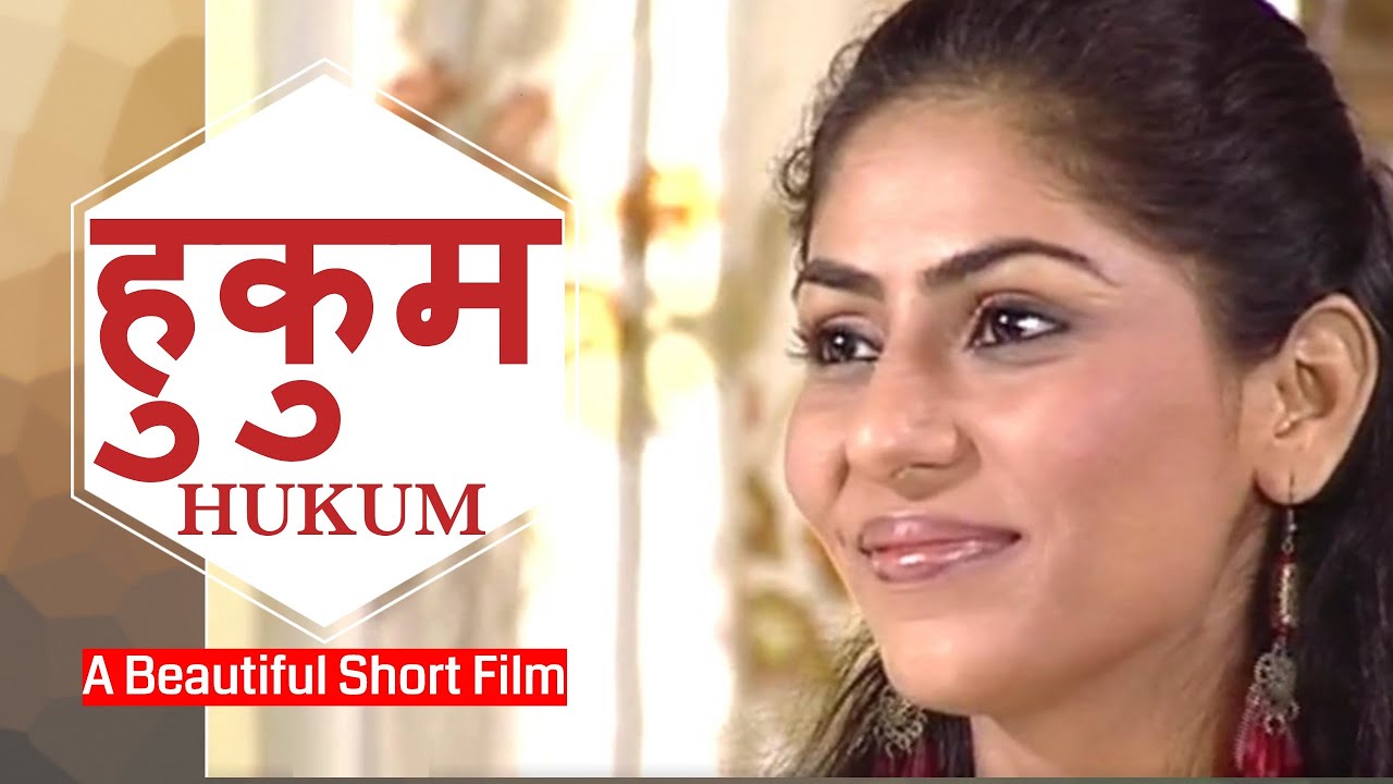 हुकुम (Short Film) Hukum - YouTube