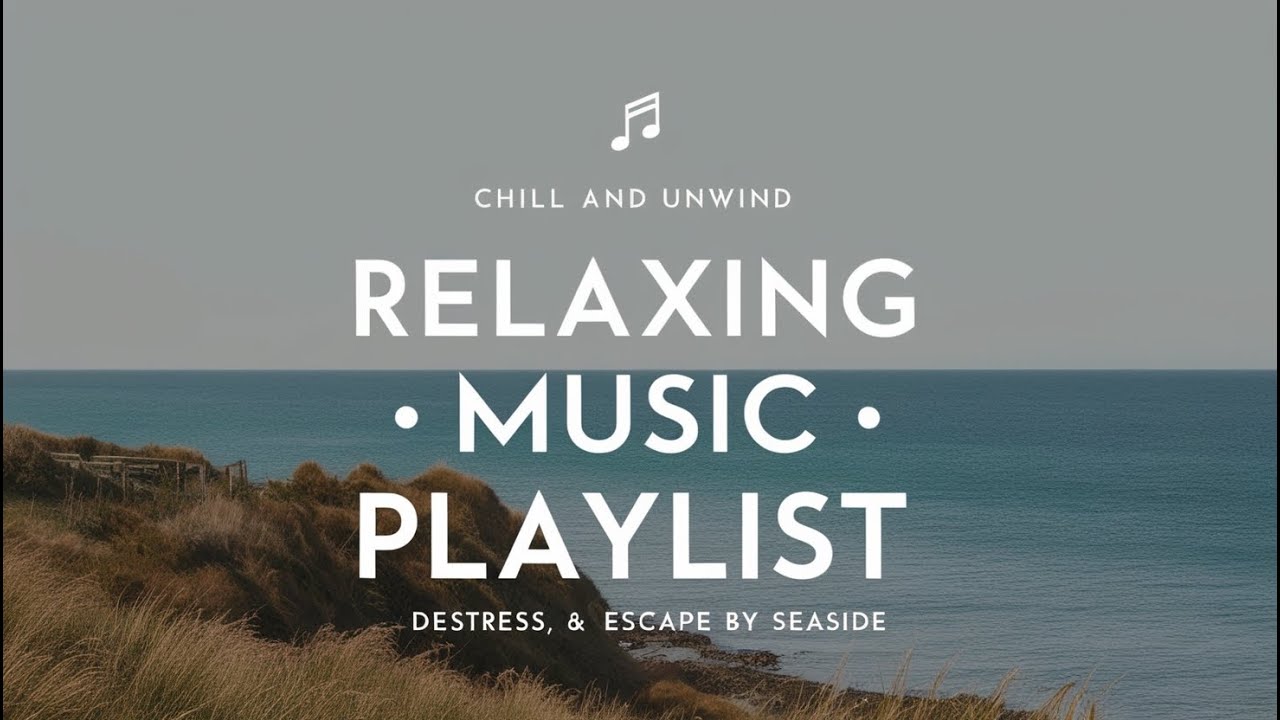 Chilling Music Playlist 🎋🪴 A Soothing Music Playlist for Peaceful ...