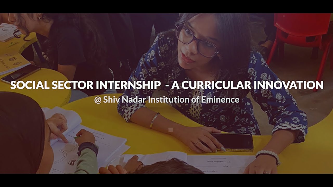 Social Sector Internship - A Curricular Innovation - YouTube