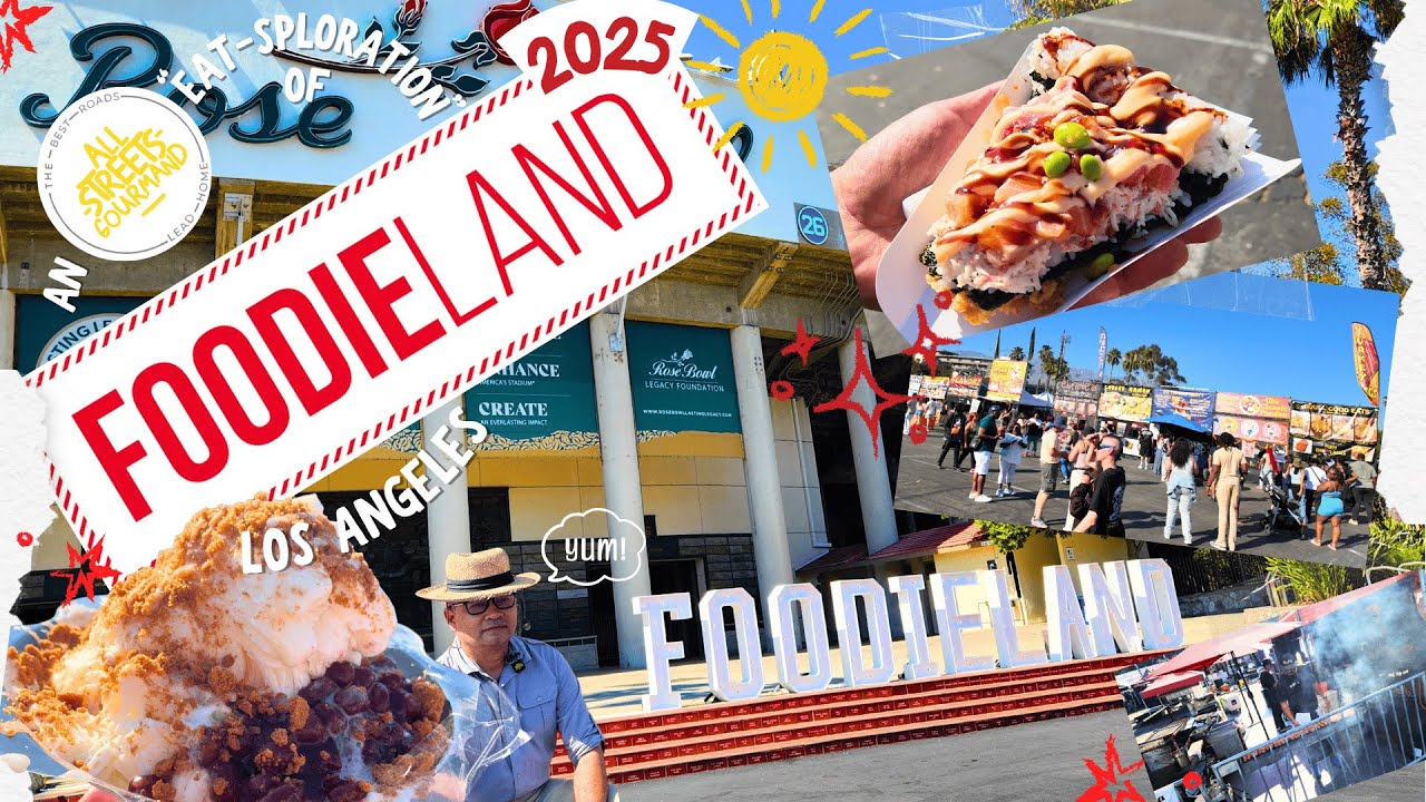 Foodieland 2025 Los Angeles Pasadena ~ All Streets Gourmand - YouTube
