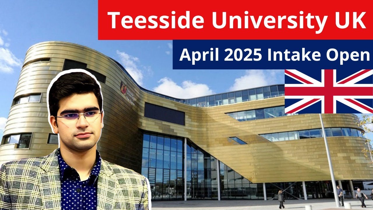 Teesside University UK | April 2025 Intake Open! | Application & CAS Deadlines | Study in the UK ...