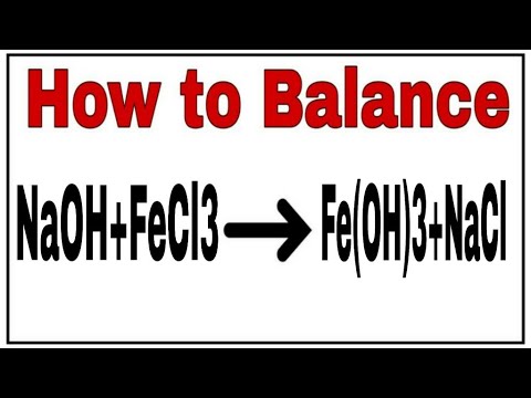 Chemical equation NaOH+FeCl3=Fe(OH)3+NaCl|Chemical equation NaOH+FeCl3=Fe(OH)3+NaCl - YouTube