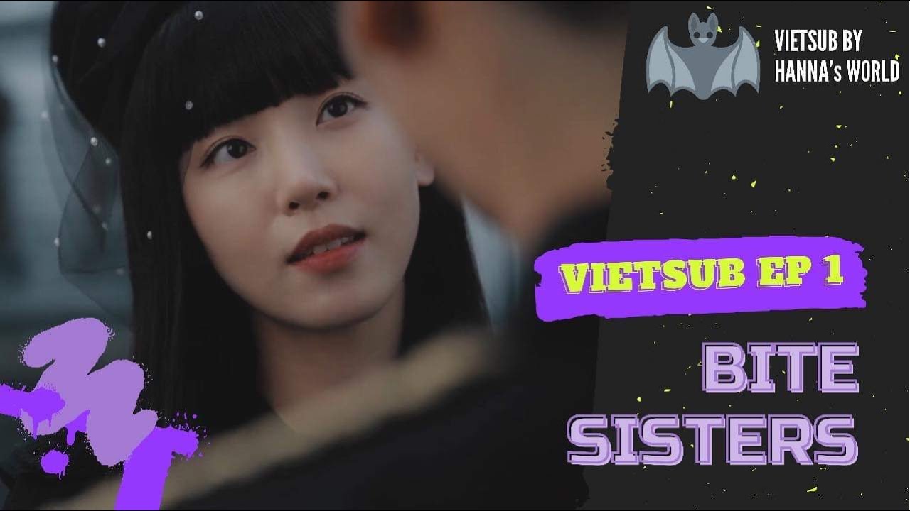 [VIETSUB] BITE SISTERS TẬP 1 - YouTube