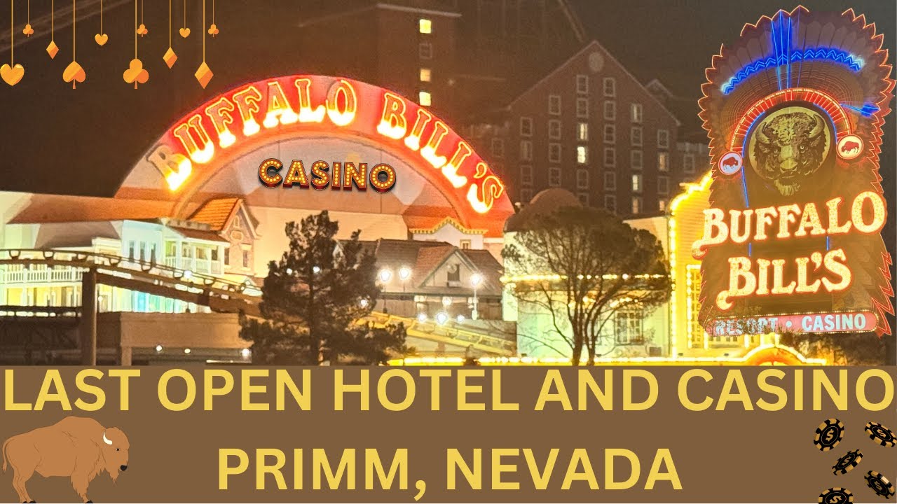 Last fully opened & operating Hotel & Casino in Primm,Nevada BUFFALO ...
