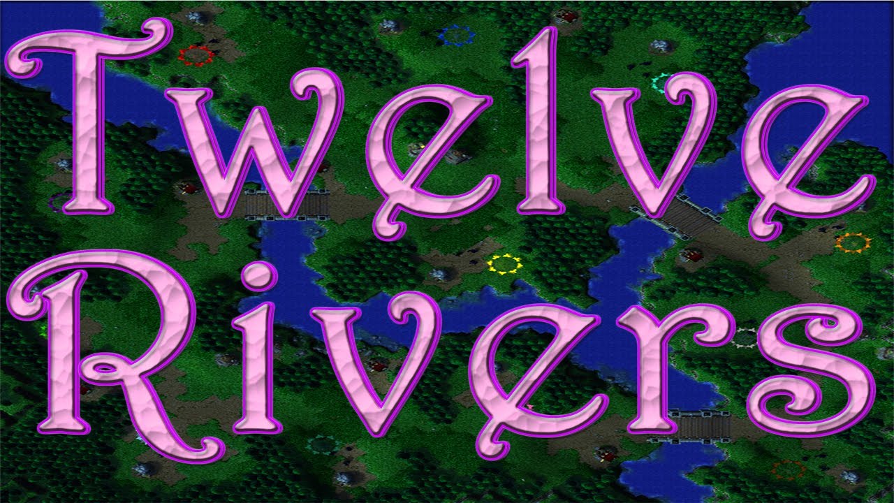 Warcraft 3 - Twelve Rivers Random Hero #1 (FFA #1) - YouTube