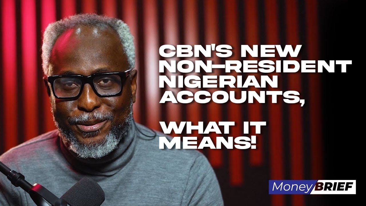 CBN's new Non-Resident Nigerian Accounts, what it means! - YouTube