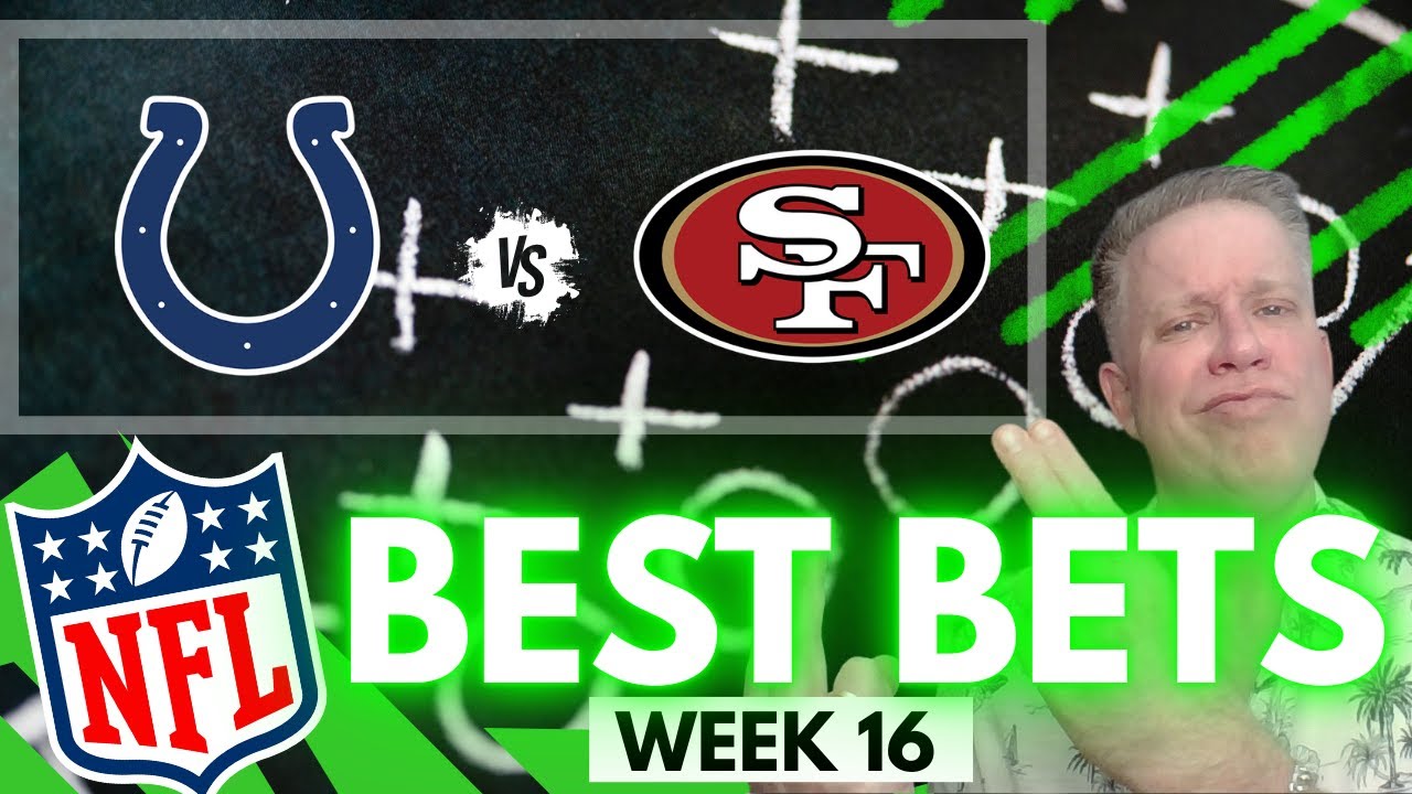 49ers vs Colts: Nick's Picks and Best Bets | Best NFL Picks Week 16 ...