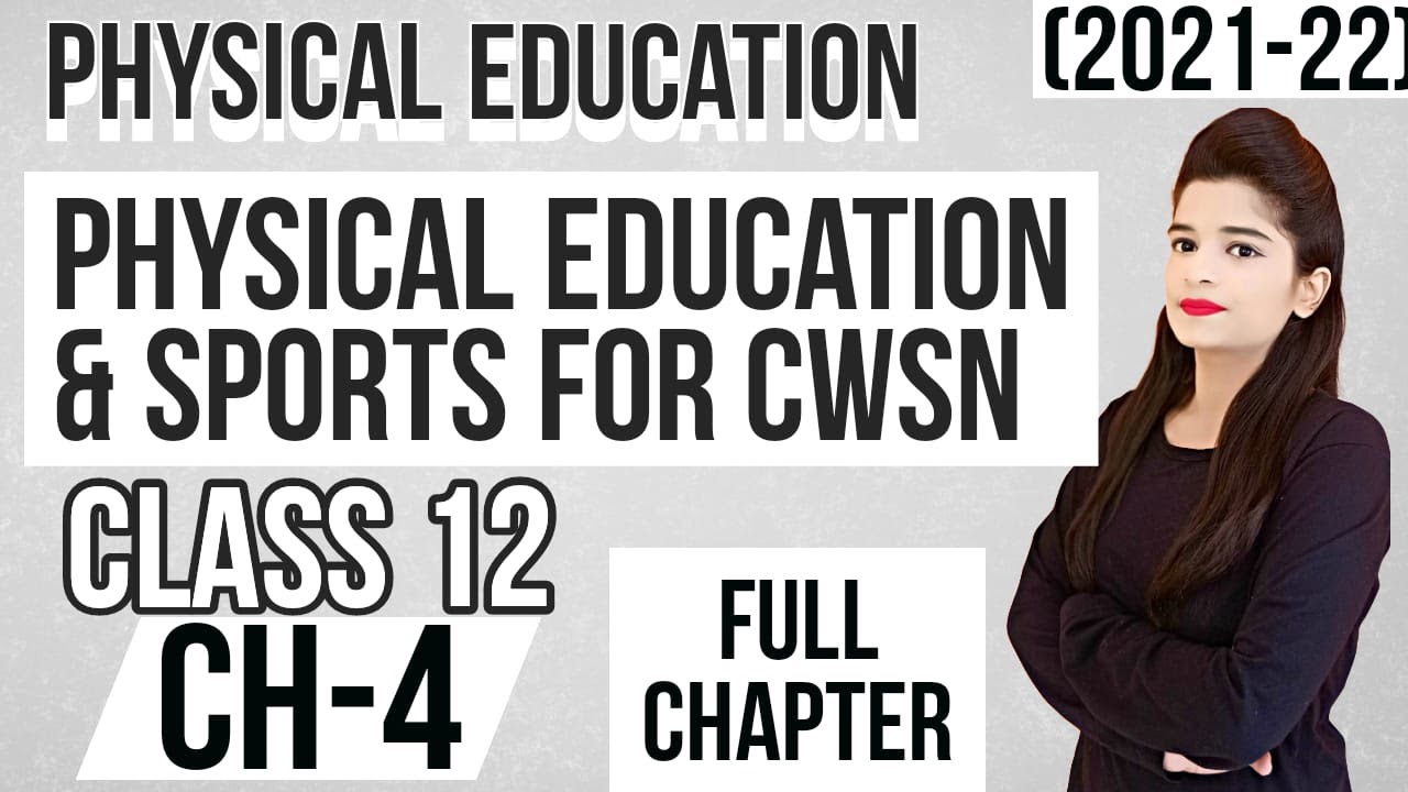 PE Sports For CWSN Unit 4 Physical Education Term 2 CBSE Class 12 Full Video pe-sports-for-cwsn-unit-4-physical-education-term-2-cbse-class-12-full-video