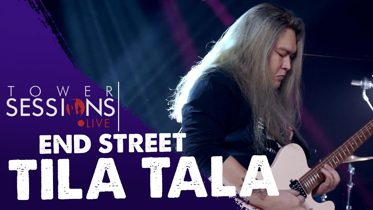 Tower Sessions Live - End Street - Tila Tala - YouTube