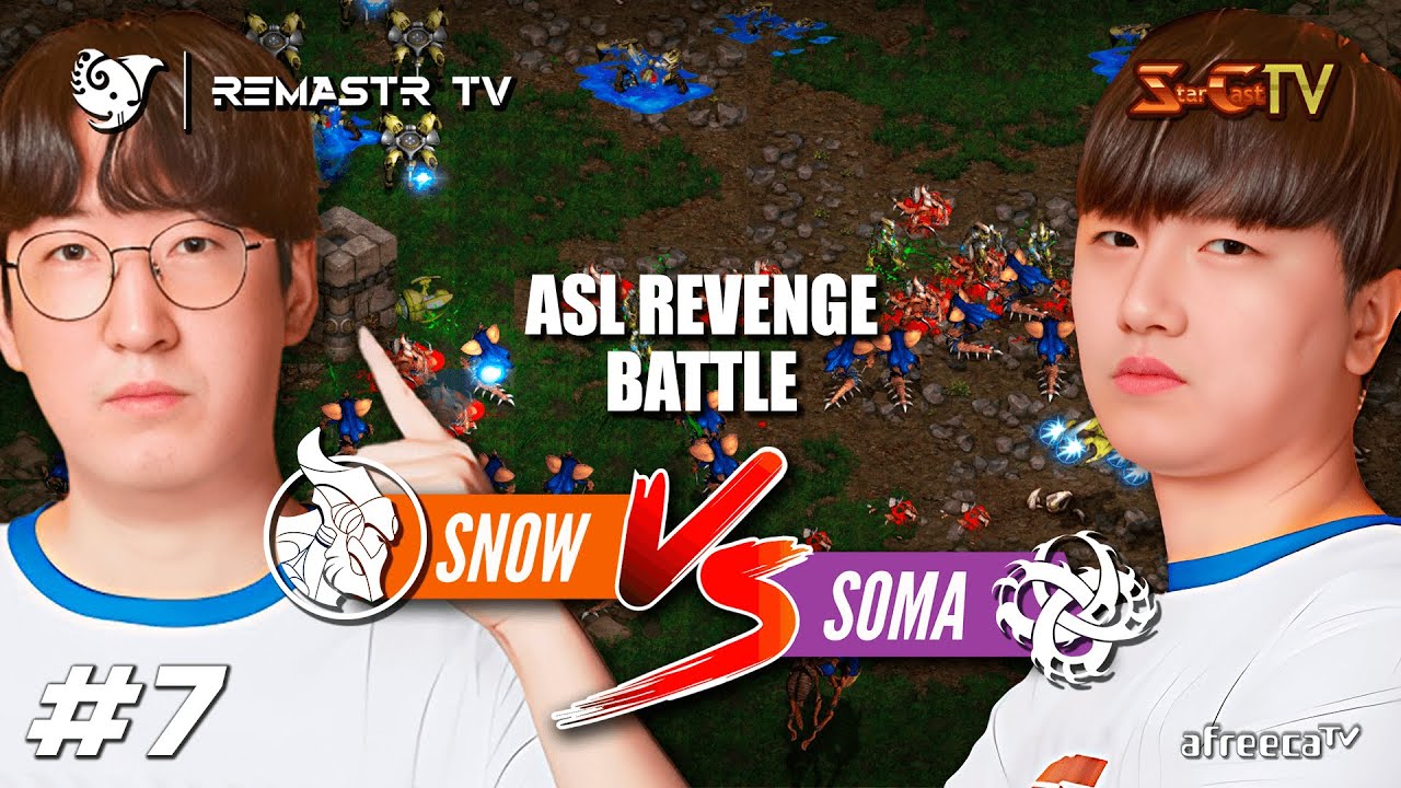 SOMA vs SNOW ROUND FINAL 🔥 | STARCRAFT ASL REVENGE BATTLE - YouTube