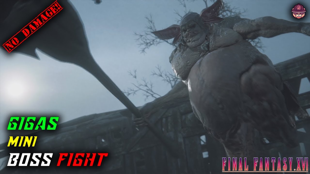 FINAL FANTASY XVI - Gigas Mini Boss Fight Gameplay (DEMO) - YouTube
