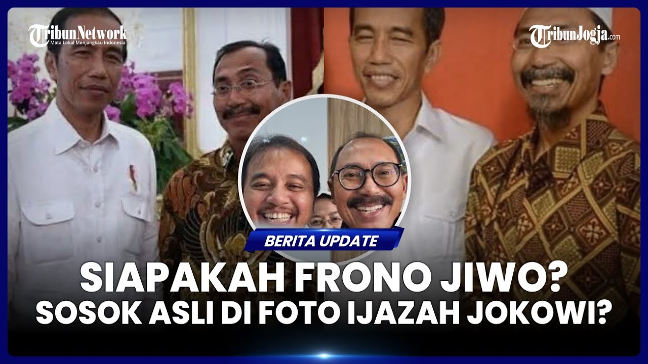IDENTITAS FRONO JIWO, PRIA YANG DISEBUT SOSOK ASLI DI FOTO IJAZAH ...