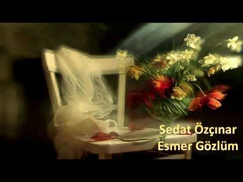 Esmer Gözlüm - Sedat ÖZÇINAR (duygusal şarkı)