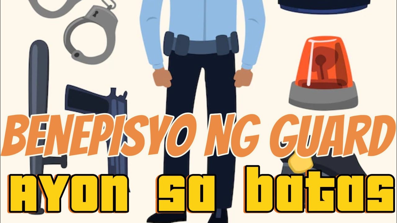 BENEPISYO NA DAPAT MAKUHA NG MGA GUARDS MULA SA SECURITY AGENCY AYON SA ...