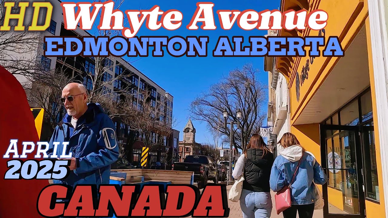 Edmonton’s Whyte Avenue. in Stunning 4K - Alberta Canada - YouTube