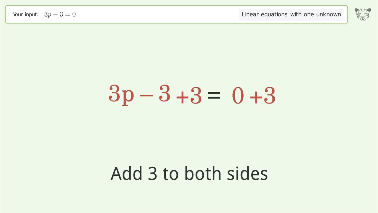 Solve 3p-3=0: Linear Equation Video Solution | Tiger Algebra - YouTube