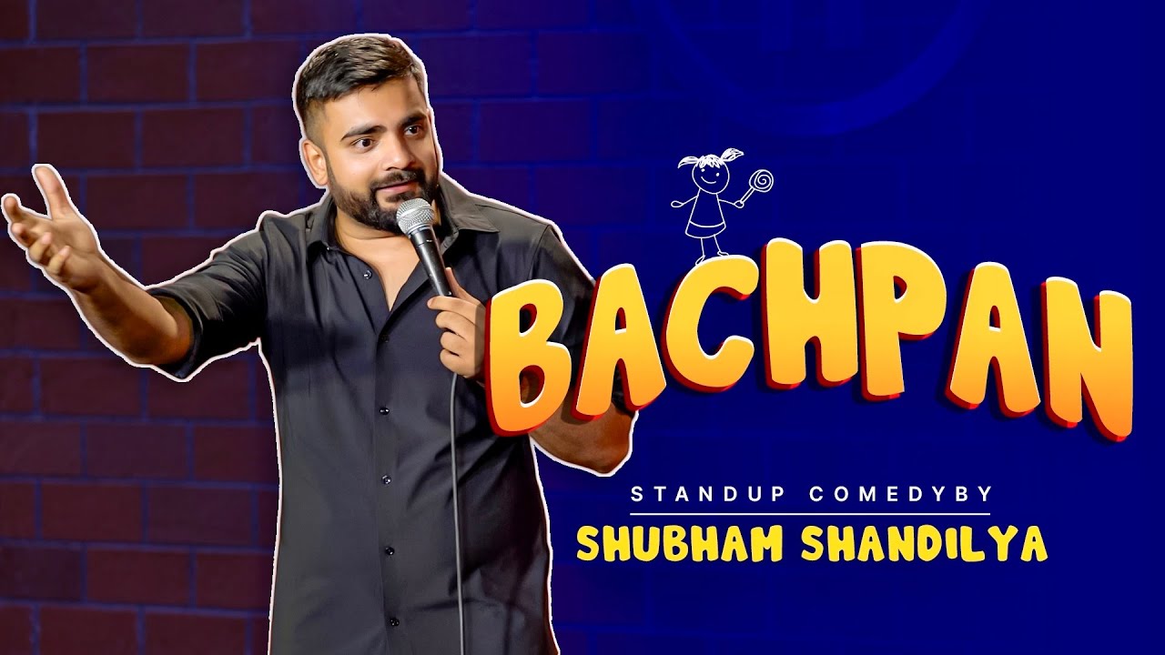 "BACHPAN" | Stand Up Comedy | Shubham Shandilya - YouTube