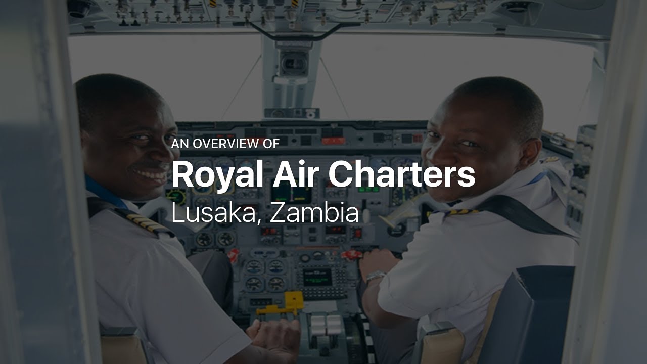 Royal Air Charters — Air charters in Lusaka, Zambia - YouTube