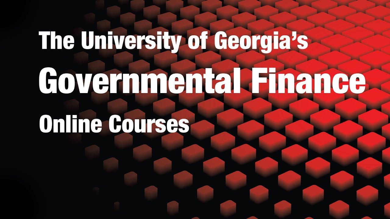 Governmental Finance online courses at the University of Georgia - YouTube
