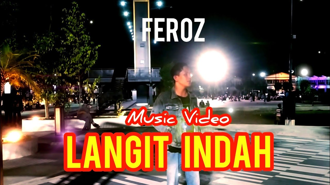 LANGIT INDAH - FEROZ (OFFICIAL MUSIC VIDEO) - YouTube
