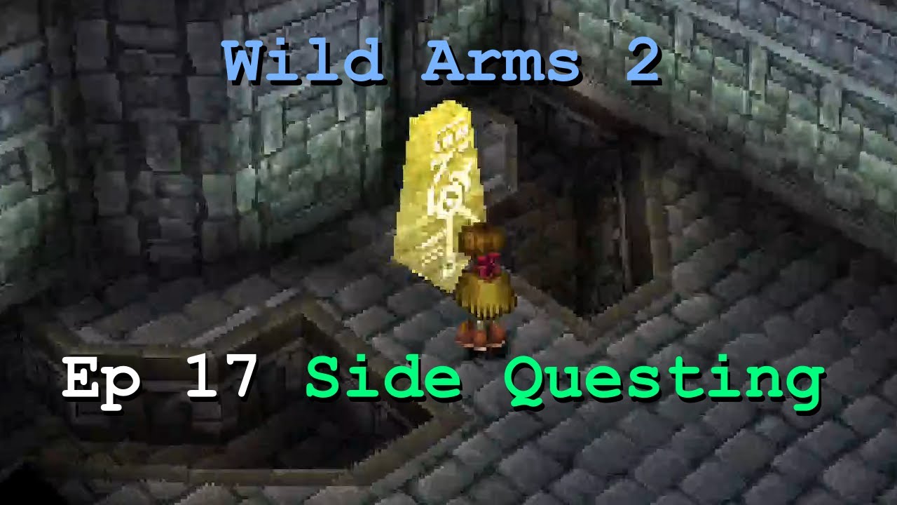 Wild Arms 2 Episode 17 Side Questing - YouTube