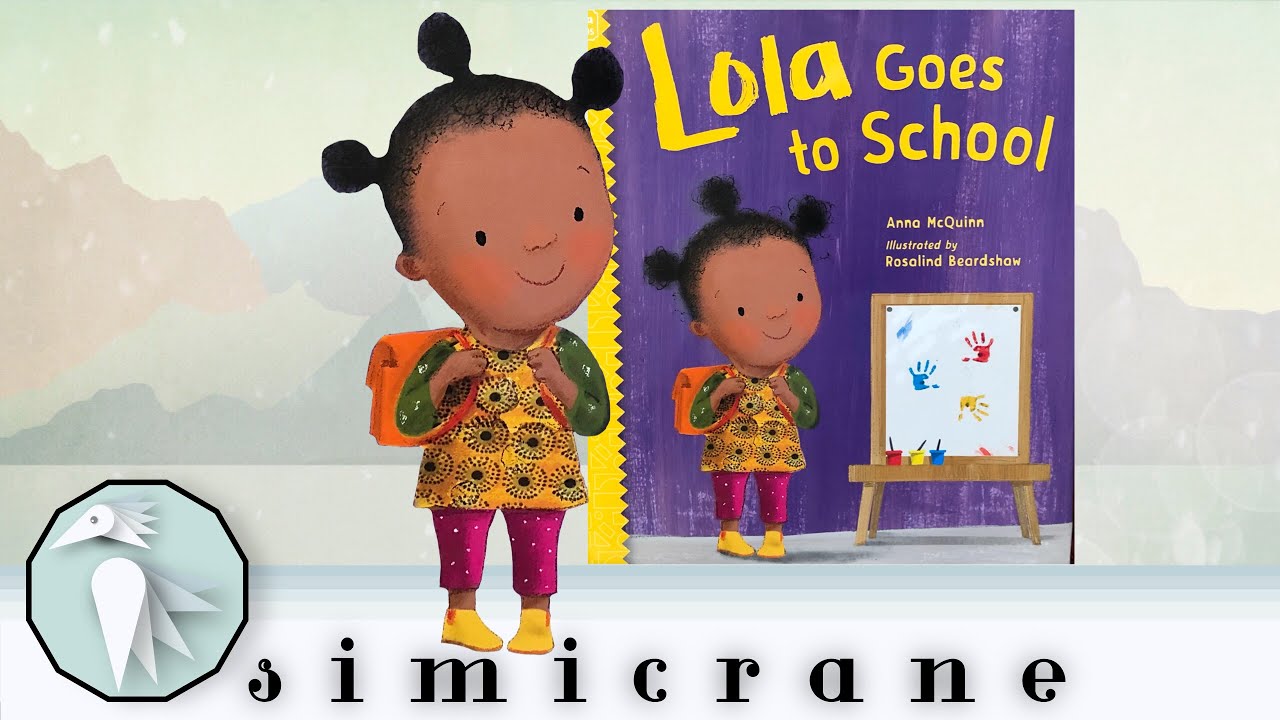 Lola Goes to School | Anna McQuinn | Children’s books read aloud ...