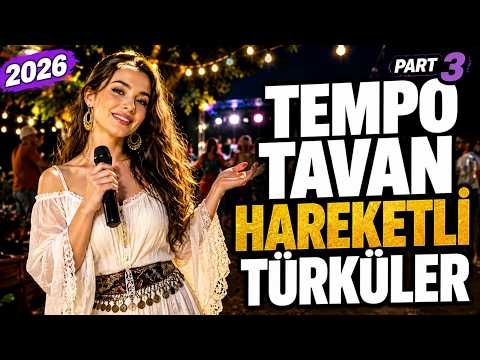 🎵 TEMPO TAVAN HAREKETLİ TÜRKÜLER PART 3 | 🔥 Coşkunun Sesi, Eğlencenin Adresi