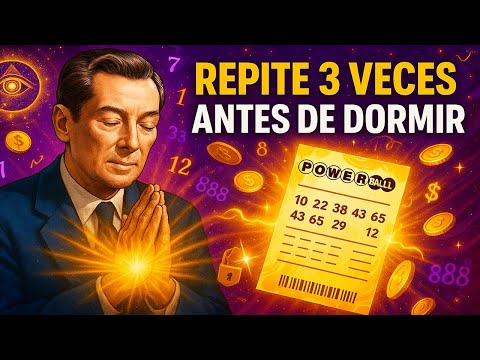 REPITE ESTO 3 VECES ANTES DE DORMIR Y LA LOTERÍA SERÁ TUYA – Neville Goddard