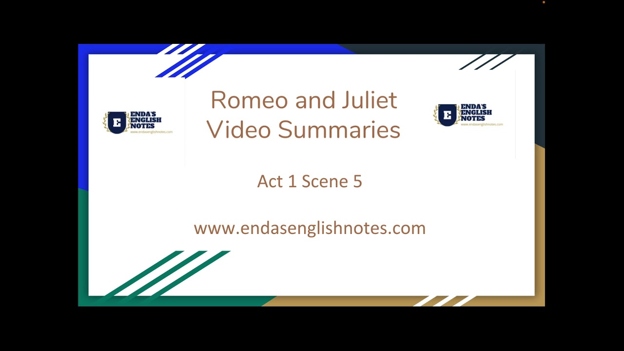 Romeo and Juliet Act 1 Scene 5 Video Summary - YouTube