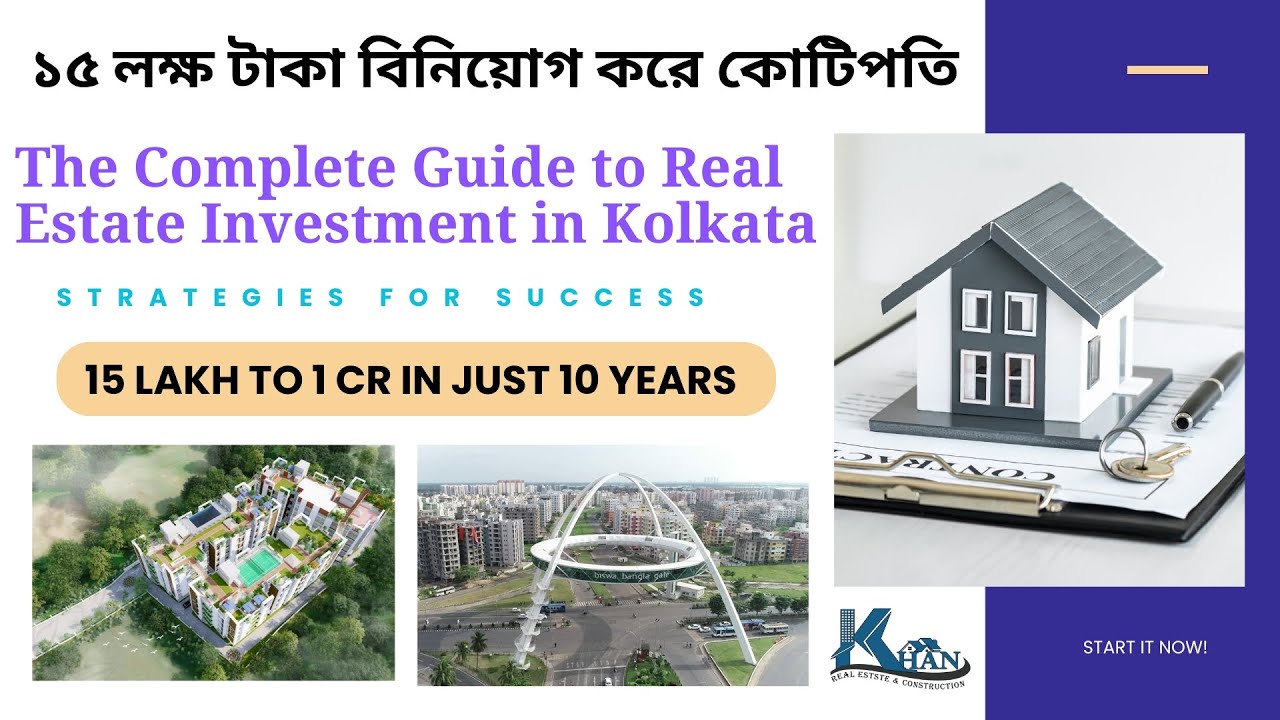 Unlock The Secrets Of Real Estate Investing In Kolkata: Turn 15 Lakh Into 1 Cr In 10 Years ...
