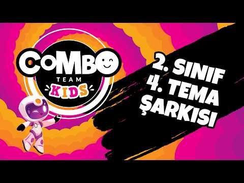 Combo Team Kids 2. Sınıf – 4. Tema Şarkısı