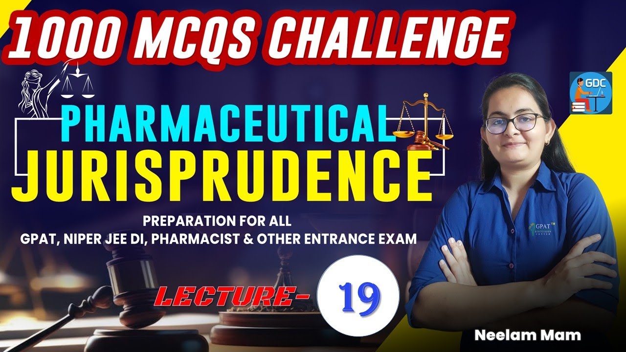 Lecture- 19 | PHARMACEUTICAL JURISPRUDENCE| 1000 MCQ's CHALLENGE , COMPLETE SYLLABUS ALL PHARMA ...