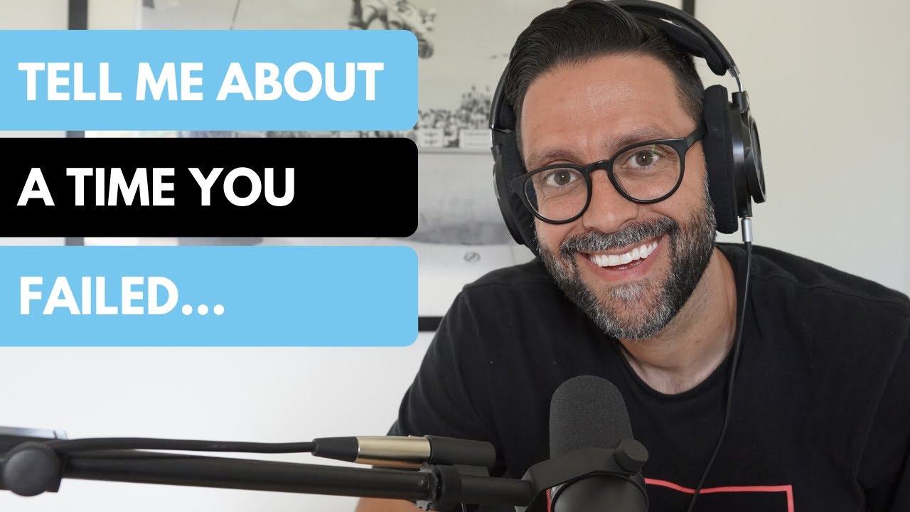 Tell Me About A Time You Failed YouTube Tell Me About A Time You Failed YouTube