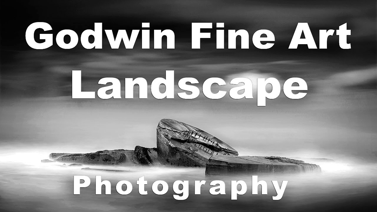 Godwin Fine Art Landscape Photography - YouTube