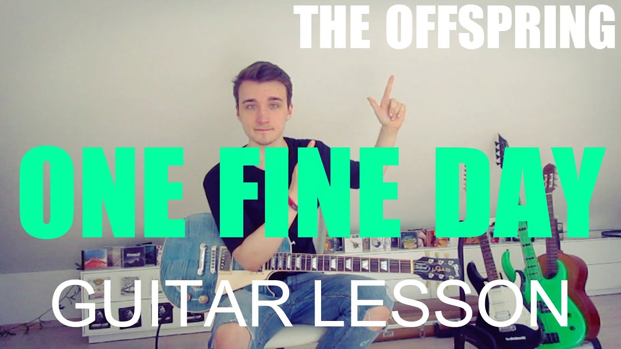 One Fine Day - The Offspring (GUITAR TUTORIAL/LESSON#128) - YouTube