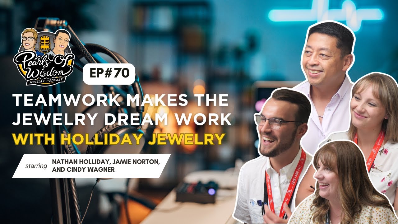 Ep 70 - Teamwork Makes the Jewelry Dream Work with Holliday Jewelry ...