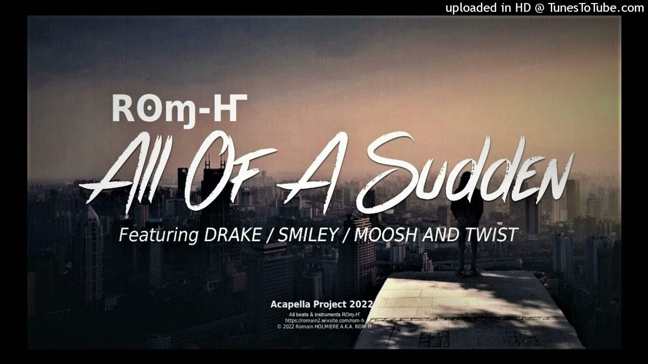 Rʘɱ-Ҥ - Ft. DRAKE & SMILEY - MOOSH & TWIST [Over The Top + All Of A Sudden REmix] - YouTube