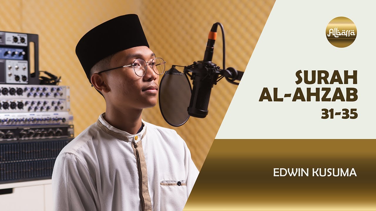 Surah AL AHZAB 31 35 EDWIN KUSUMA MA HAD AL FIRQOH AN