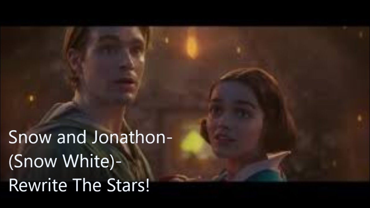 Snow and Jonathon- (Snow White)- Rewrite the Stars - YouTube