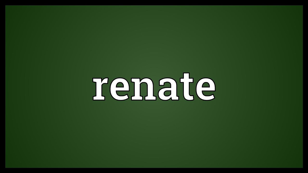 Renate Meaning - YouTube