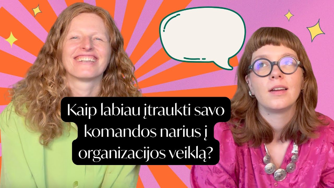 Kaip labiau įtraukti savo komandos narius į organizacijos veiklą? - YouTube