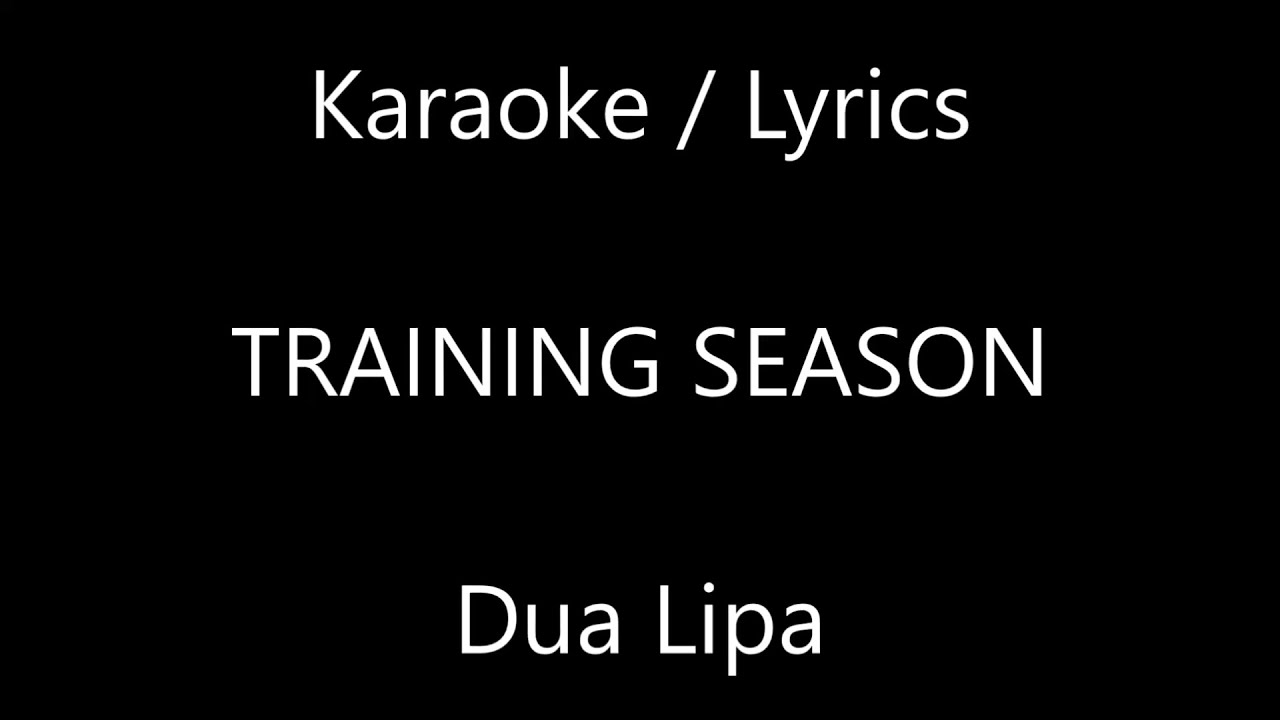 Dua Lipa - Training Season (KARAOKE LYRICS) preview - YouTube